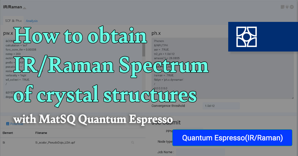 [MatSQ Tip] How to obtain IR/Raman Spectrum of crystal structures ...