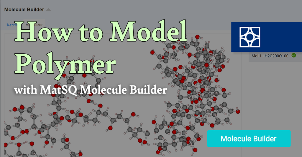 [MatSQ Tip] How to Model Polymer in 3D: Molecule Builder - Materials Square
