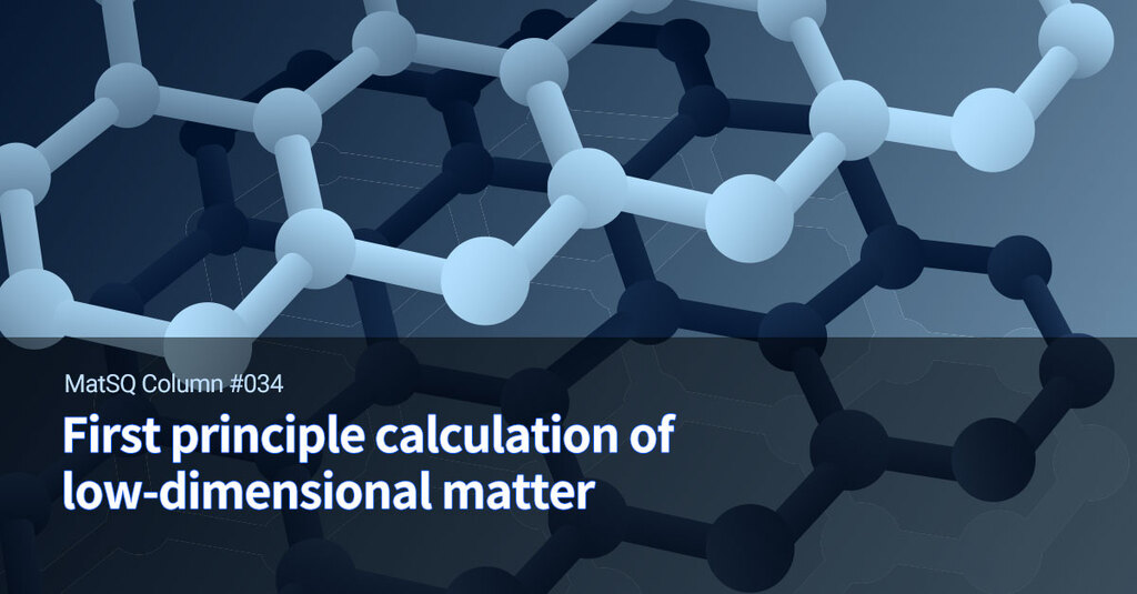 First principle calculation of low-dimensional matter - Materials Square